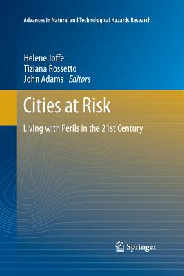 Cities at Risk: Living with Perils in the 21st Century (Advances in ...