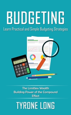 Budgeting: Learn Practical and Simple Budgeting Strategies (The ...
