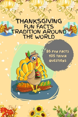 Thanksgiving Fun Facts Tradition Around the World: For kids and ...