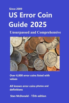 US Error Coin Guide 2025: Unsurpassed and Comprehensive (Paperback ...