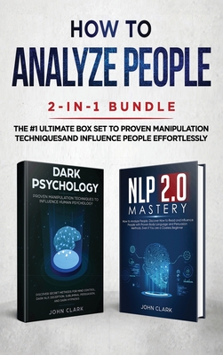 How to Analyze People 2-in-1 Bundle: NLP 2.0 Mastery + Dark Psychology - The #1 Ultimate Box Set ...