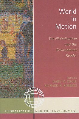 World in Motion: The Globalization and the Environment Reader | mitpressbookstore