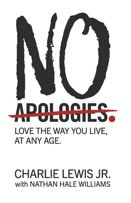 No Apologies.: Love the Way You Live, at Any Age | 44th & 3rd Bookseller
