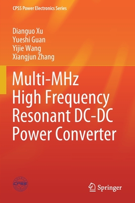Multi-MHz High Frequency Resonant DC-DC Power Converter (Cpss Power ...