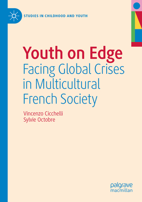 Youth on Edge: Facing Global Crises in Multicultural French Society ...
