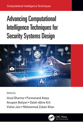Advancing Computational Intelligence Techniques for Security Systems Design | mitpressbookstore
