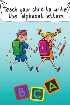 Teach your child to write the alphabet letters: letter book (Paperback ...