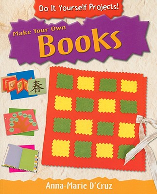 Make Your Own Books (Do It Yourself Projects!) | Vroman's Bookstore
