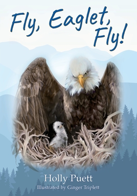 Fly, Eaglet, Fly! (Paperback) | Turnrow Book Co.