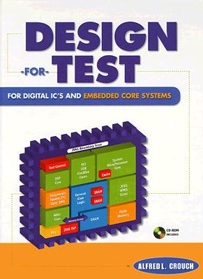 Design-For-Test for Digital IC's and Embedded Core Systems (Prentice ...