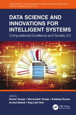 Data Science and Innovations for Intelligent Systems: Computational Excellence and Society 5.0 ...