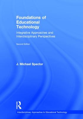 Foundations of Educational Technology: Integrative Approaches and ...