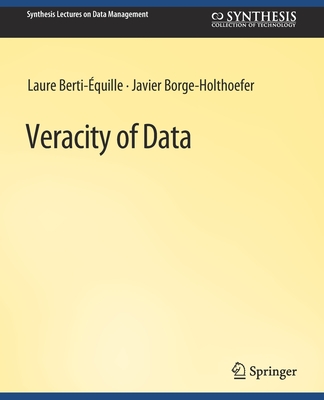 Veracity of Data (Synthesis Lectures on Data Management) | mitpressbookstore
