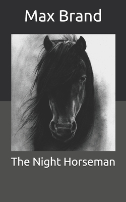 The Night Horseman (Paperback) | Wakefield Books