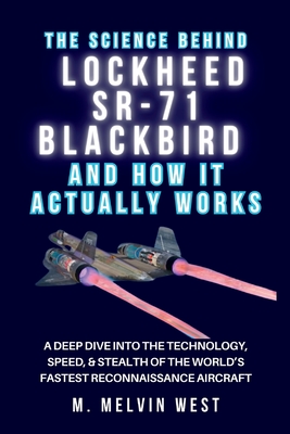 The Science Behind LOCKHEED SR-71 BLACKBIRD and How It Actually Works ...