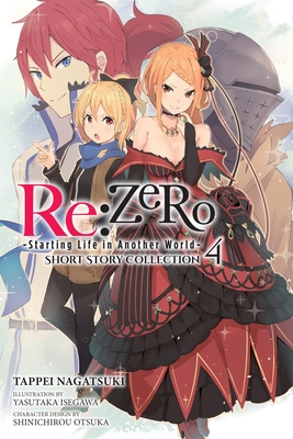 Re:ZERO -Starting Life in Another World- Short Story Collection, Vol. 4 ...