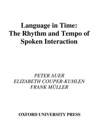 Language in Time: The Rhythm and Tempo of Spoken Interaction (Oxford ...