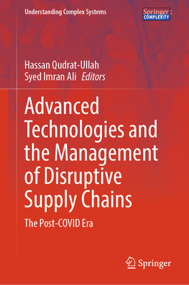 Advanced Technologies and the Management of Disruptive Supply Chains: The Post-Covid Era ...