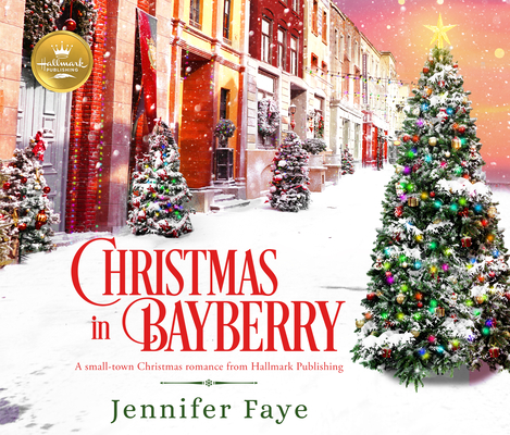Christmas in Bayberry: A Small-Town Christmas Romance from Hallmark ...