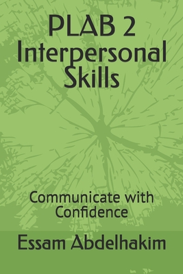 PLAB 2 Interpersonal Skills: Communicate with Confidence (Medical E ...