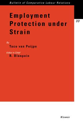 Employment Protection Under Strain (Bulletin of Comparative Labour ...