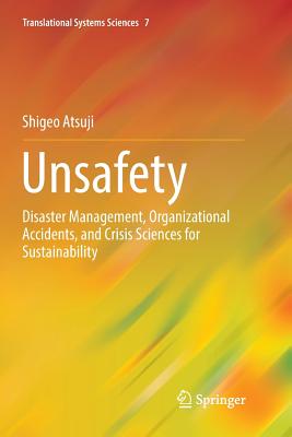Unsafety: Disaster Management, Organizational Accidents, and Crisis ...