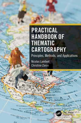 Practical Handbook of Thematic Cartography: Principles, Methods, and ...