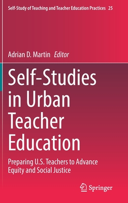 Self-Studies in Urban Teacher Education: Preparing U.S. Teachers to Advance Equity and Social ...