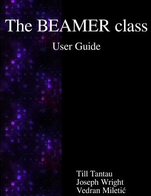 The BEAMER class User Guide (Paperback) | Third Place Books
