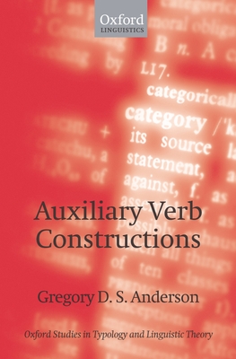 Auxiliary Verb Constructions (Oxford Studies in Typology and Linguistic ...