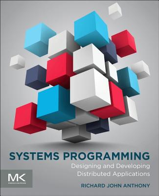 Systems Programming: Designing and Developing Distributed Applications ...