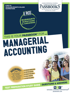 Managerial Accounting (RCE-79): Passbooks Study Guide (Excelsior ...