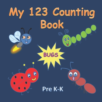 My 123 Counting Book, BUGS: Ages 2-6 for toddlers, preschool ...