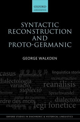 Syntactic Reconstruction and Proto-Germanic (Oxford Studies in ...