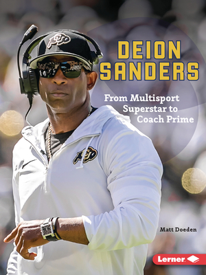 Deion Sanders: From Multisport Superstar to Coach Prime (Gateway ...