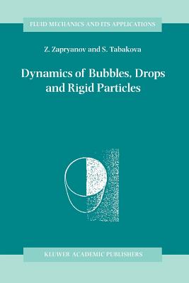 Dynamics of Bubbles, Drops and Rigid Particles (Fluid Mechanics and Its ...