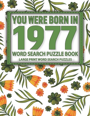 You Were Born In 1977: Word Search Puzzle Book: Word Search Puzzles ...