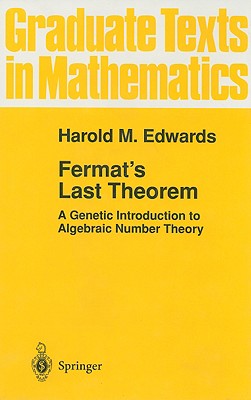 Fermat's Last Theorem: A Genetic Introduction to Algebraic Number ...