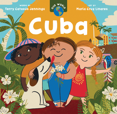 Our World: Cuba | Books & Books | Your Locally Owned Independent Bookseller