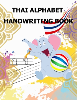 Thai alphabet handwriting book: Practice writing beautiful fonts ...