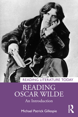 Reading Oscar Wilde: An Introduction (Reading Literature Today) | Books ...