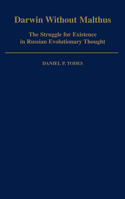 Darwin Without Malthus: The Struggle for Existence in Russian ...