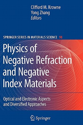 Physics of Negative Refraction and Negative Index Materials: Optical ...