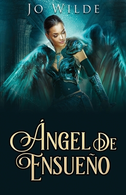 Ángel De Ensueño (La Serie del #1) | The Book Tavern