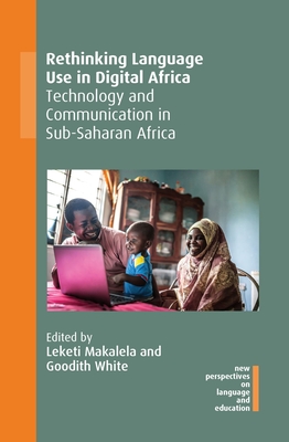 Rethinking Language Use in Digital Africa: Technology and Communication ...