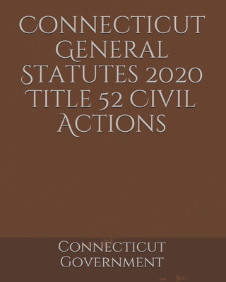 Connecticut General Statutes 2020 Title 52 Civil Actions | Hooked
