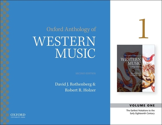 Oxford Anthology of Western Music: Volume 1: The Earliest Notations to ...
