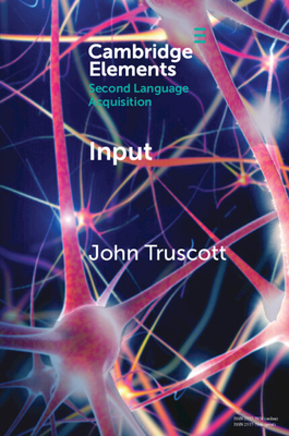 Input (Elements in Second Language Acquisition) | mitpressbookstore