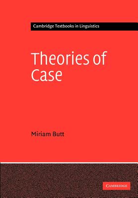 Theories of Case (Cambridge Textbooks in Linguistics) | mitpressbookstore