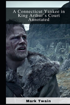 A Connecticut Yankee in King Arthur's Court Annotated (Paperback ...